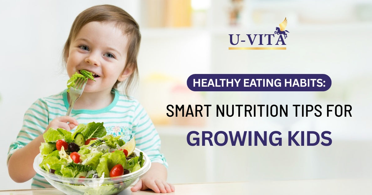 Healthy Eating Habits: Smart Nutrition Tips for Growing Kids